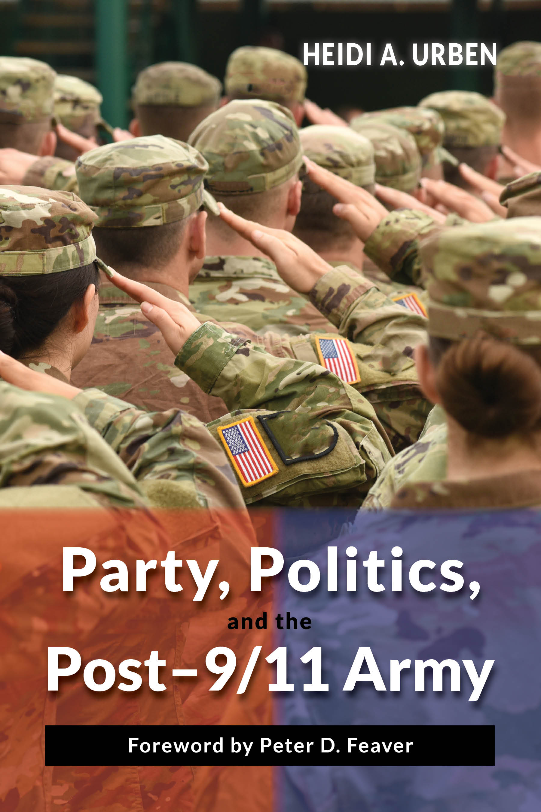 Book Excerpt from Foreword by Peter Feaver in “Party, Politics, and the ...